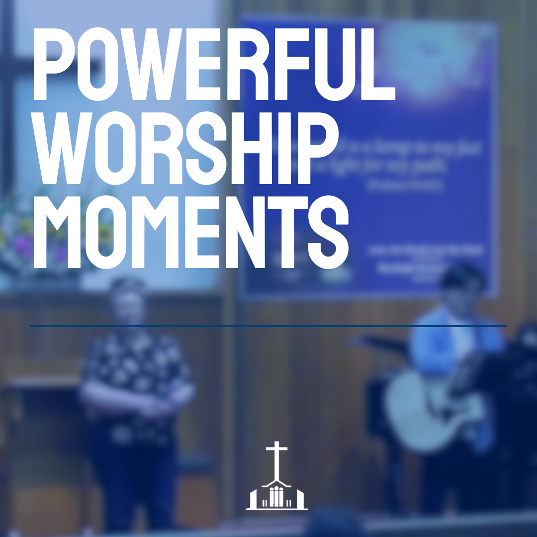 Powerful Worship Moments – Bentleigh Baptist Church