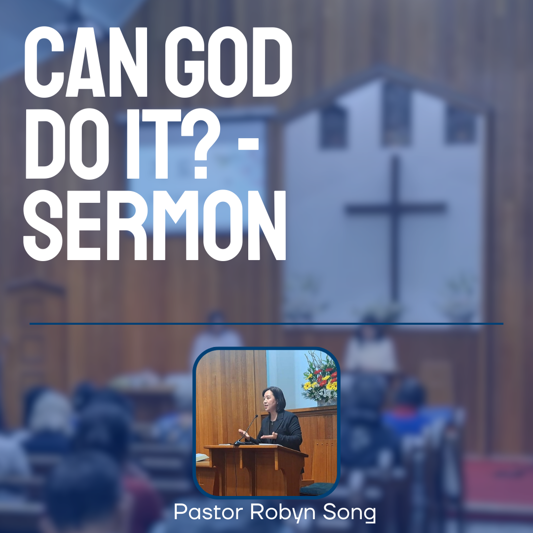 Can God do it? – Sermon – Bentleigh Baptist Church
